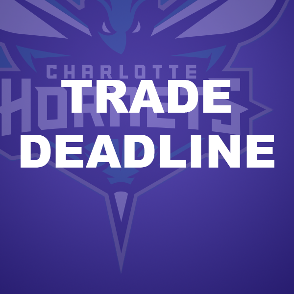 Charlotte Hornets trade deadline day primer and open thread - At The Hive